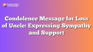 Condolence Message for Loss of Uncle: Expressing Sympathy and Support ...