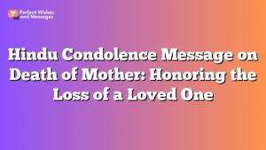 Hindu Condolence Message on Death of Mother: Honoring the Loss of a ...