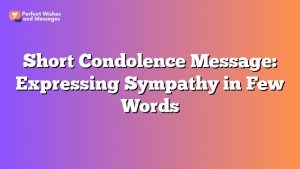 Short Condolence Message: Expressing Sympathy in Few Words - Words that ...